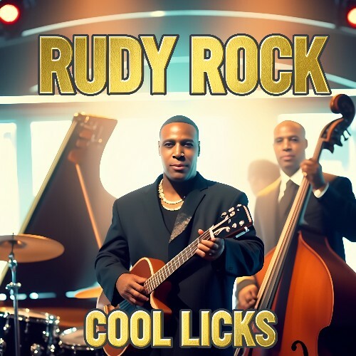 Rudy Rock - Cool Licks (2025) FLAC + Hi-Res