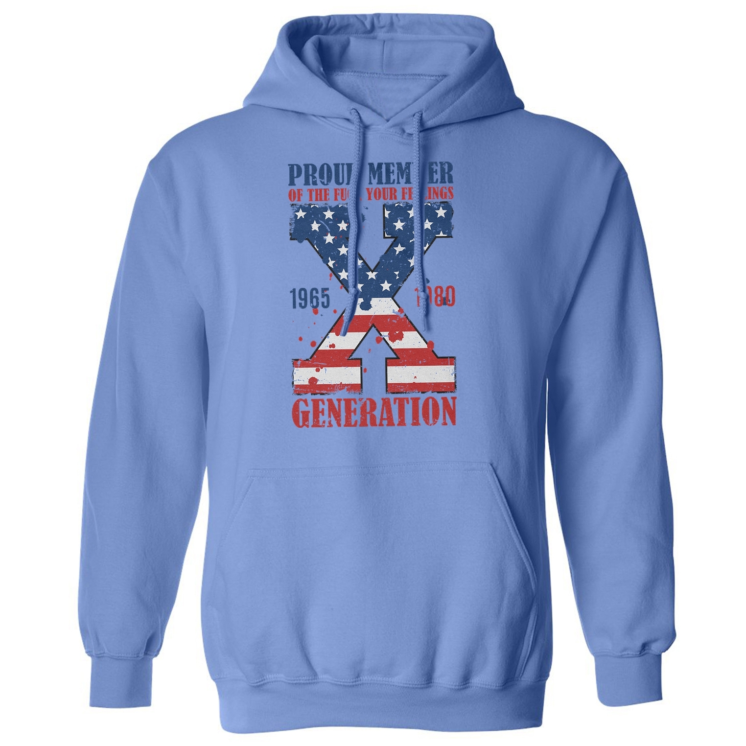 Proud Member of The F Your Feelings X Generation Unisex Hooded ...