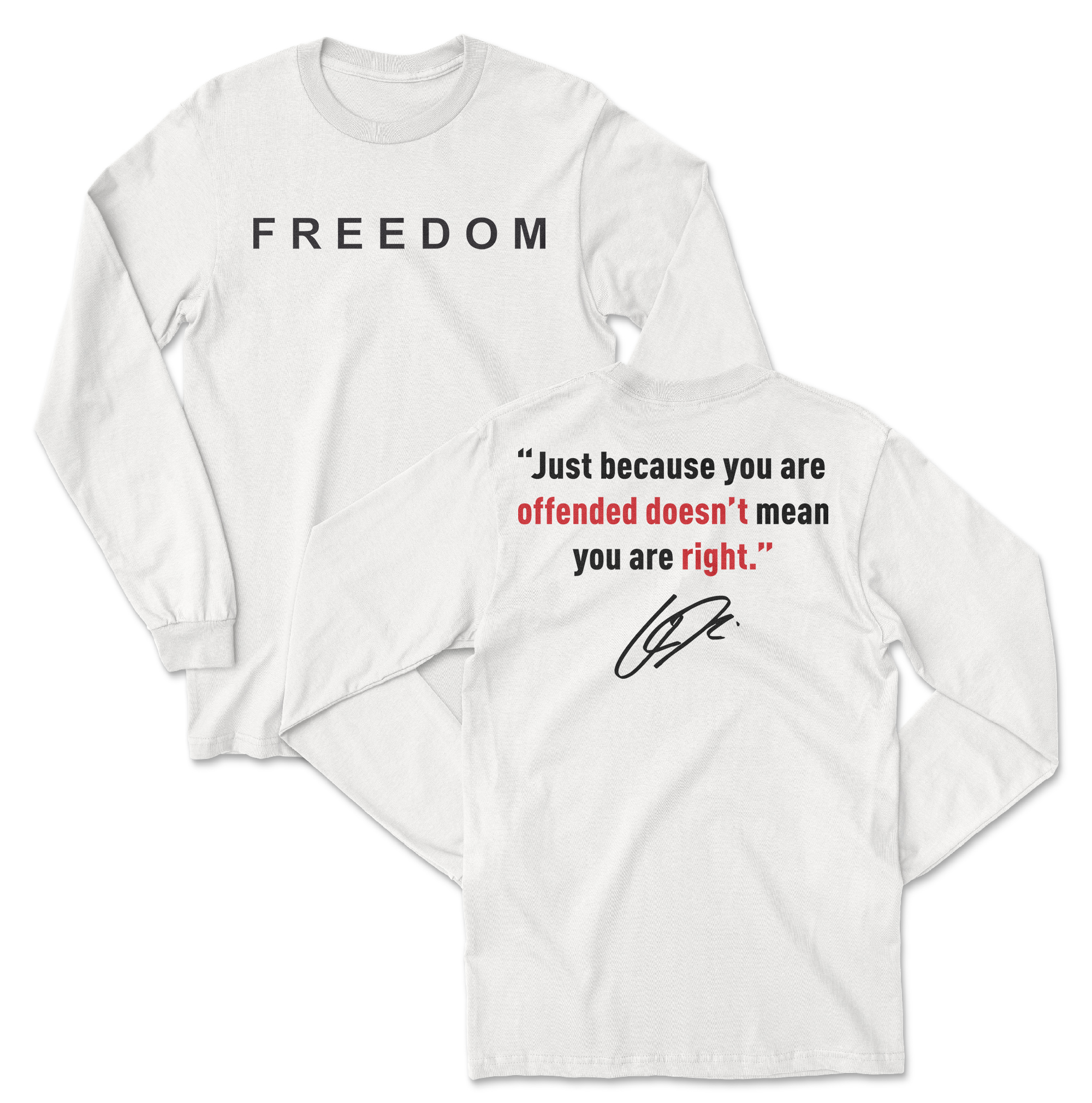 Freedom Offended Doesnt Mean Youre Right Charlie Kirk Long Sleeve T ...