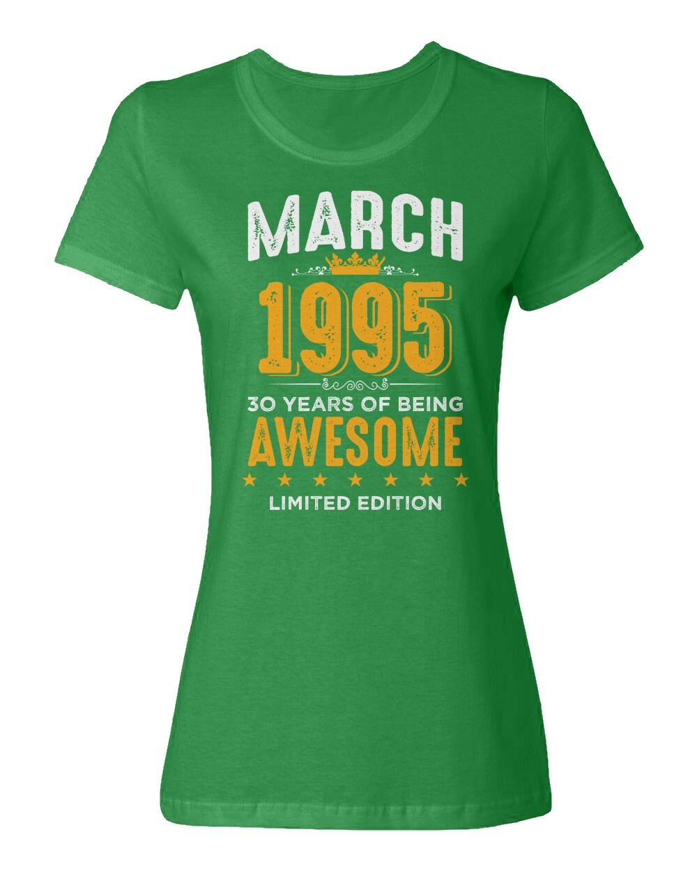 March 1995 Birthday - 30 Years of Being Awesome Ladies' Crewneck T ...