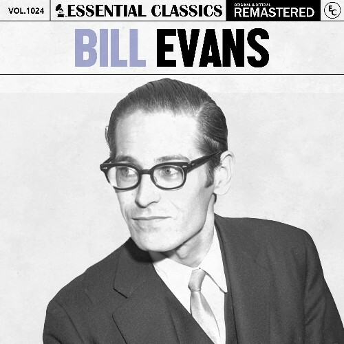Bill Evans - Essential Classics, Vol. 1024: Bill Evans (2025) FLAC + Hi-Res
