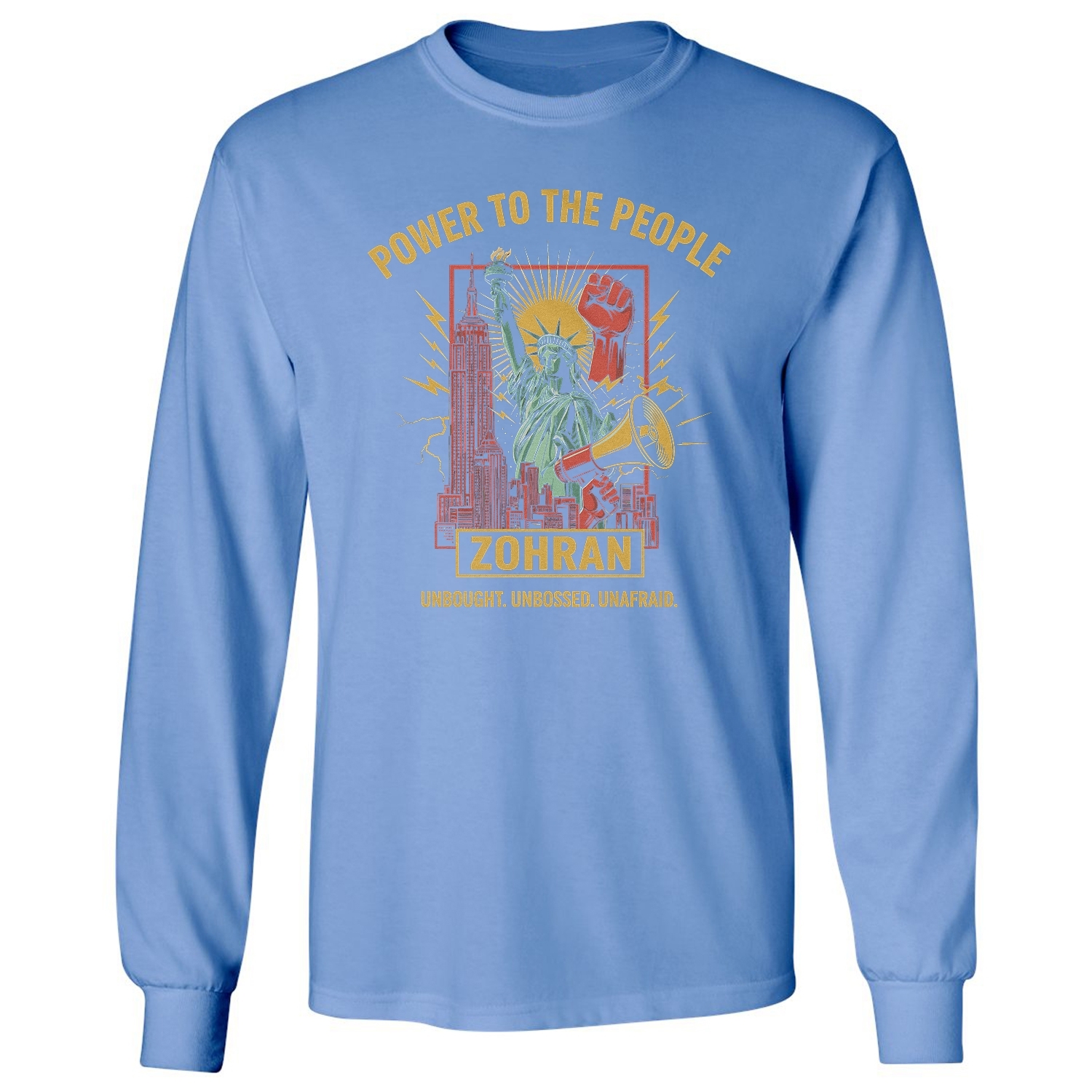 Zohran Unbought Unbossed Unafraid Power To The People Long Sleeve T ...