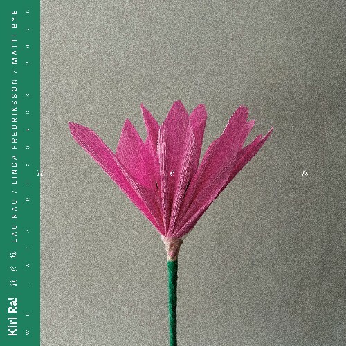 Kiri Ra! / Lau Nau / Linda Fredriksson / Matti Bye - nen (2026) FLAC ...
