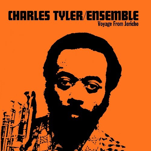 Charles Tyler Ensemble - Voyage from Jericho (1975/2025) FLAC + Hi-Res