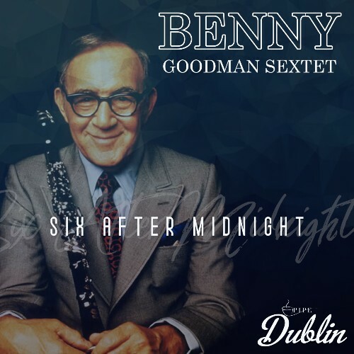 Benny Goodman Sextet - Six After Midnight (2025) FLAC + Hi-Res