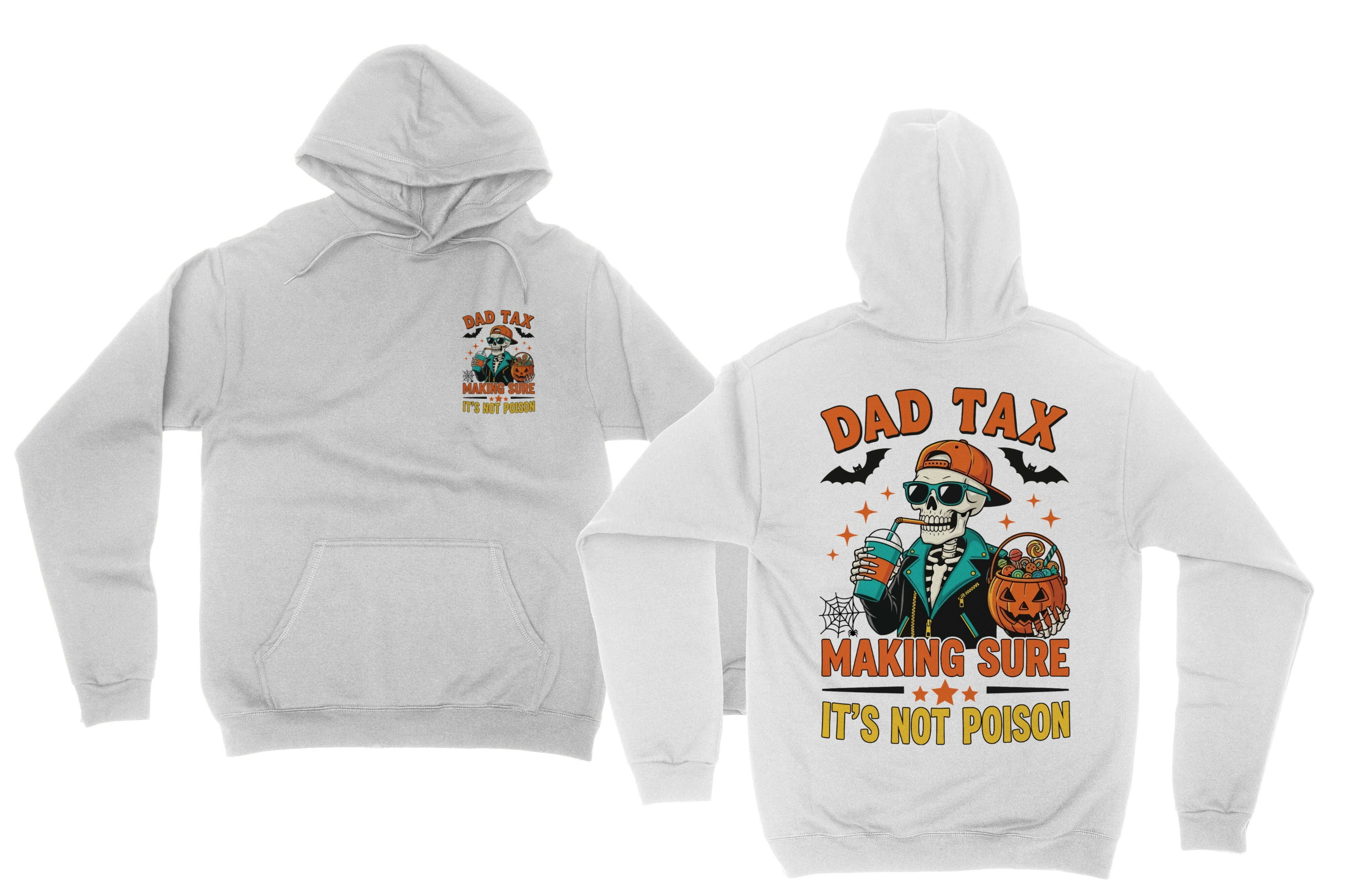 Making Sure Its Not Poison - Dad Tax Funny Halloween Unisex Hooded ...