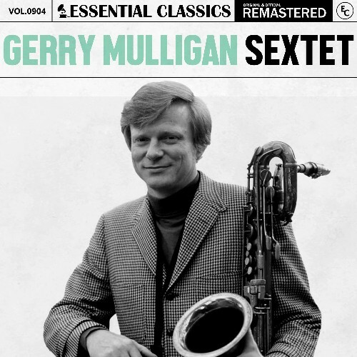 Gerry Mulligan Sextet - Essential Classics, Vol. 904: Gerry Mulligan ...