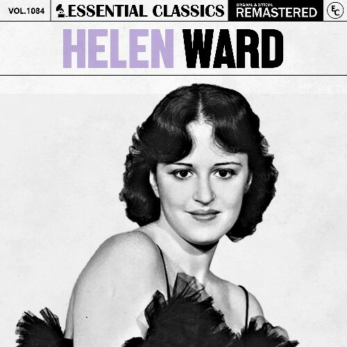 Helen Ward - Essential Classics, Vol. 1084: Helen Ward (2025) FLAC + Hi-Res