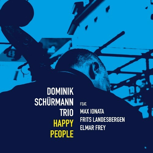 Dominik Schürmann trio / Max Ionata / Frits Landesbergen / Elmar Frey ...