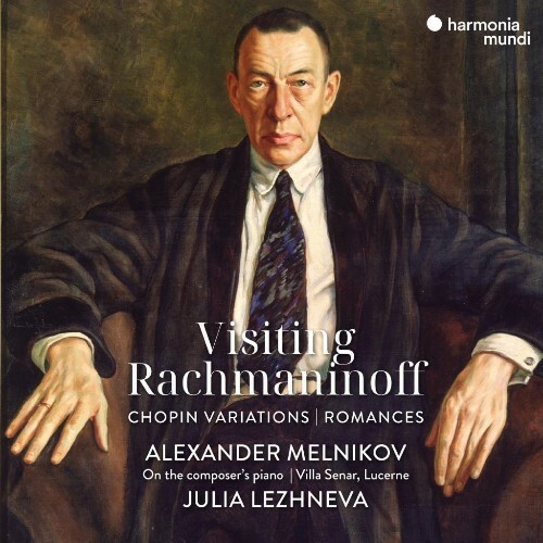 Alexander Melnikov & Julia Lezhneva - Visiting Rachmaninoff: Chopin ...