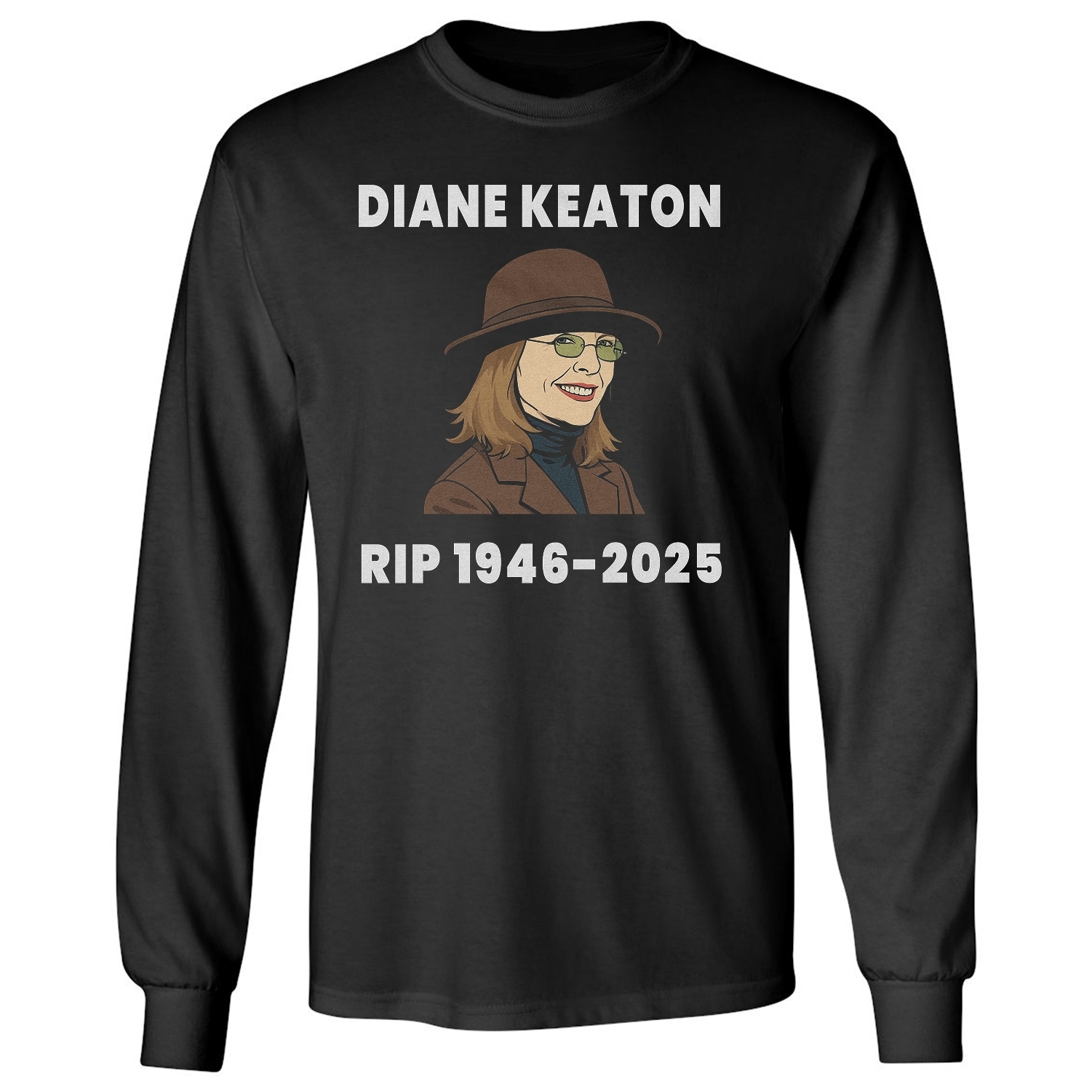 Remembering Diane RIP - Keaton Memorial Tribute Long Sleeve T-Shirt | eBay