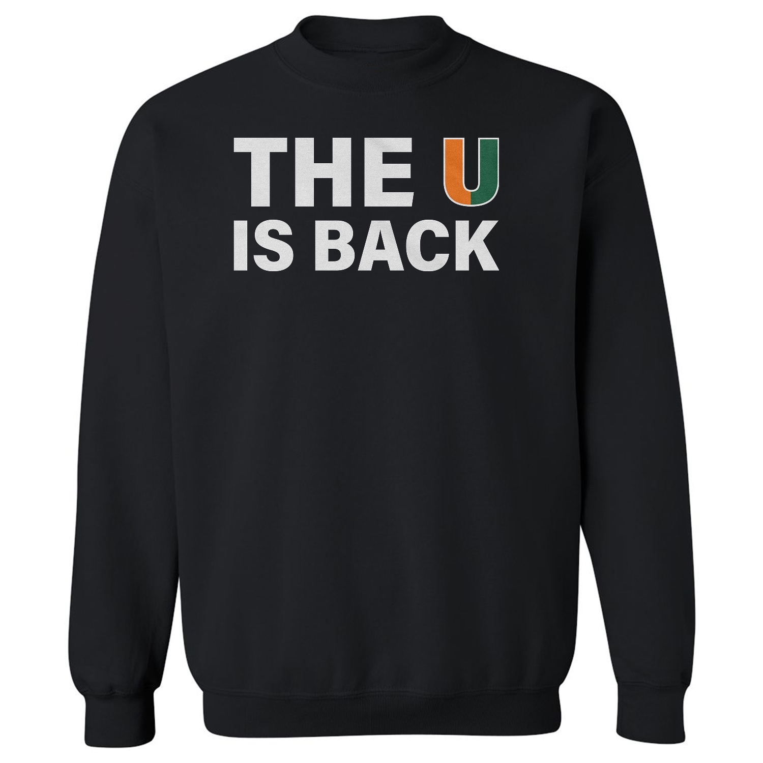 The U is Back Bold Style - Miami Inspired for Fans Unisex Crewneck ...