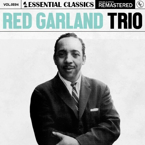 Red Garland Trio - Essential Classics, Vol. 894: Red Garland Trio (2025 ...