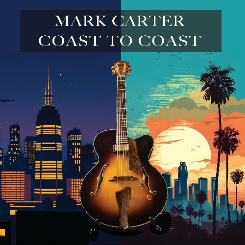 Mark Carter - Coast To Coast (2025) FLAC + Hi-Res