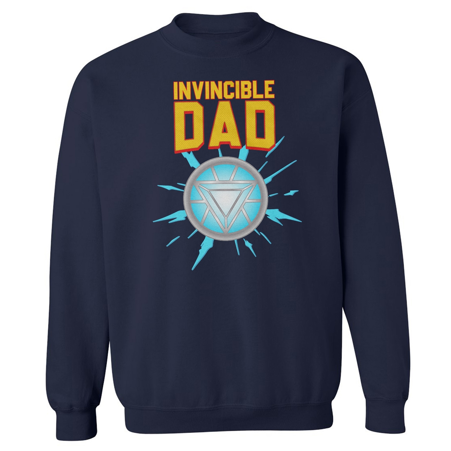 Invincible Dad - Fathers Day Iron Reactor Daddy Gift Unisex Crewneck ...
