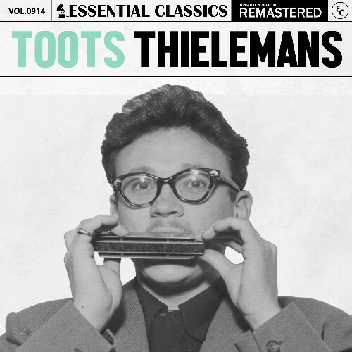 Toots Thielemans - Essential Classics, Vol. 914: Toots Thielemans (2025 ...