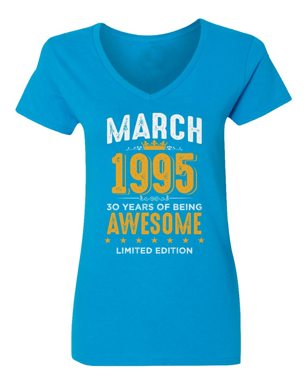 March 1995 Birthday - 30 Years of Being Awesome Ladies' V-Neck Tshirt ...