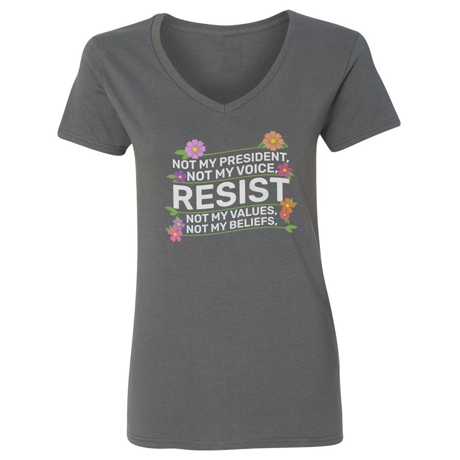 Resist Protest - Not My President Floral Design Ladies' V-Neck Tshirt ...