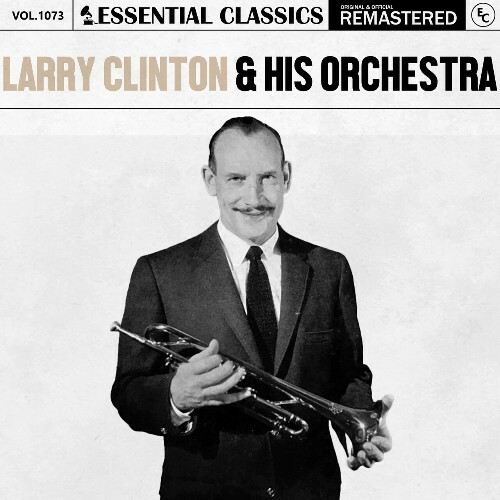 Larry Clinton & His Orchestra - Essential Classics, Vol. 1073: Larry ...