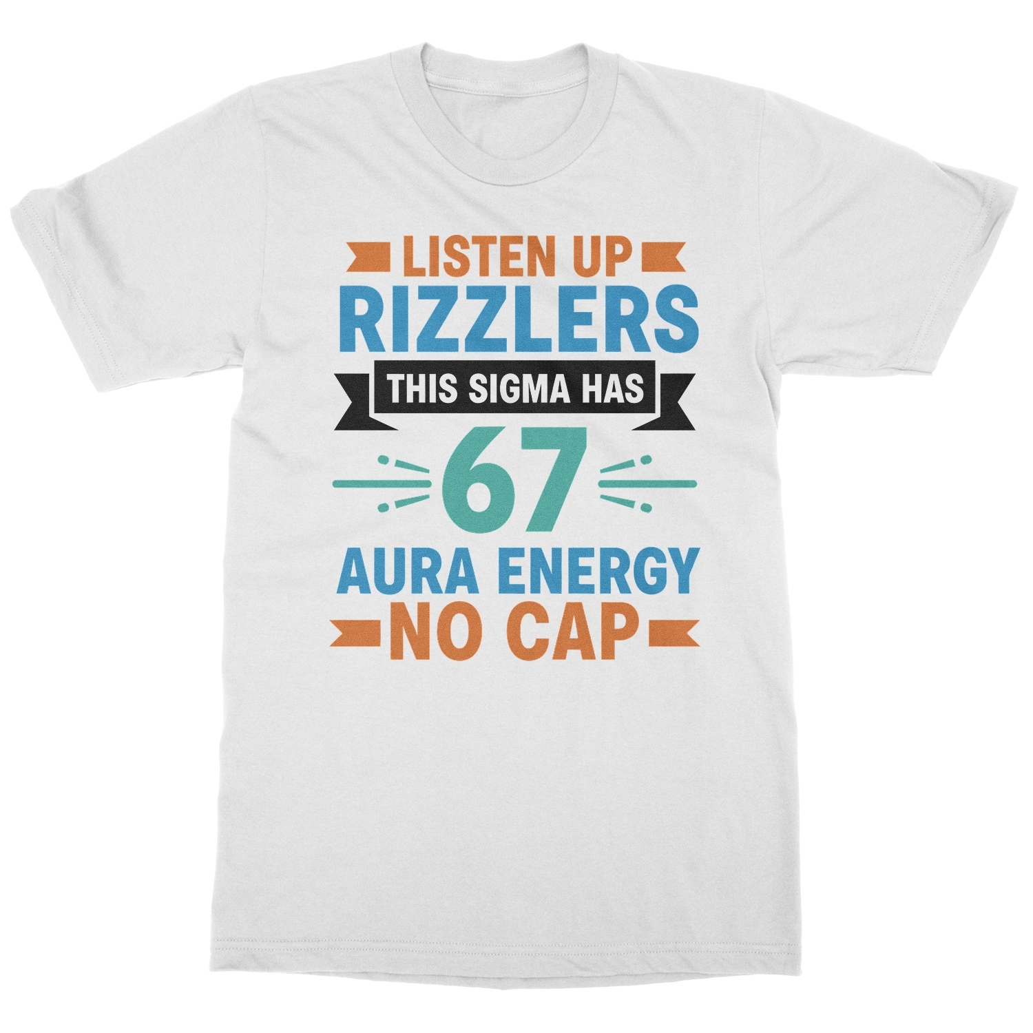 Six Seven 6 7 Meme - Rizzlers Sigma 67 Aura Energy Unisex T-Shirt | eBay