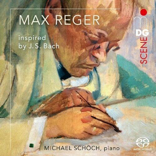 Michael Schöch - Reger inspired by Bach (2025) FLAC + Hi-Res