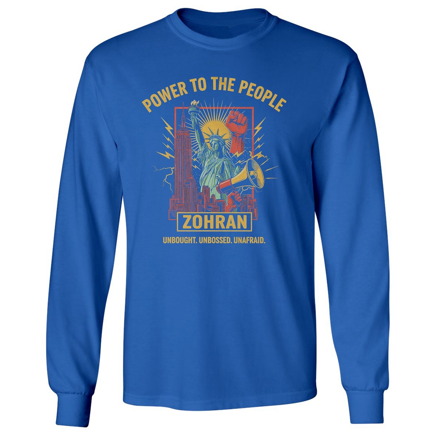 Zohran Unbought Unbossed Unafraid Power To The People Long Sleeve T ...